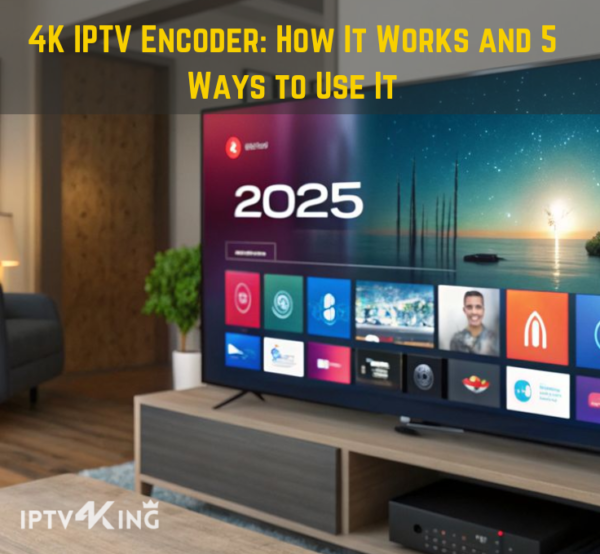 IPTV 4K: 5 Best 4K Streaming Players Ranked & Reviewed